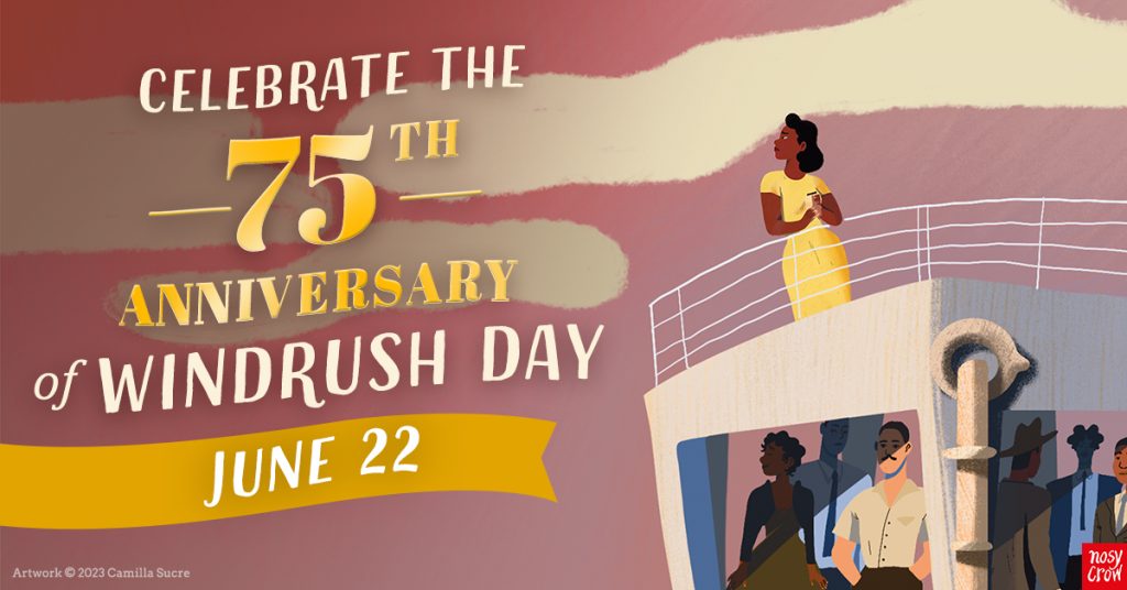Celebrate Windrush Day - Nosy Crow